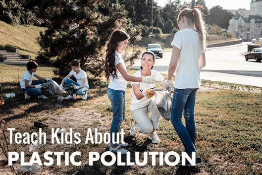 Plastic Pollution for Kids - Teaching about Prevention